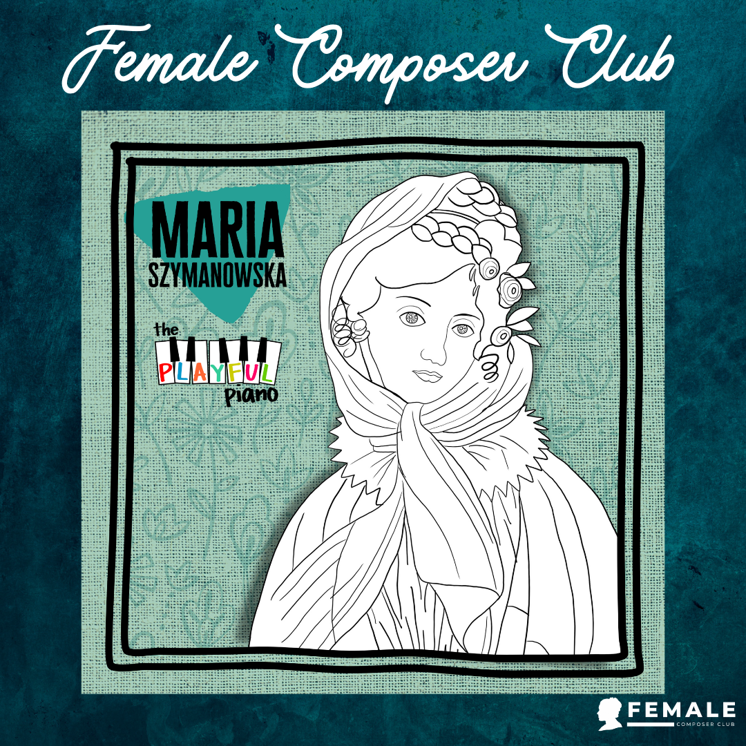 Maria Szymanowska: Female Composer Club Resource Pack - Female Composer ...